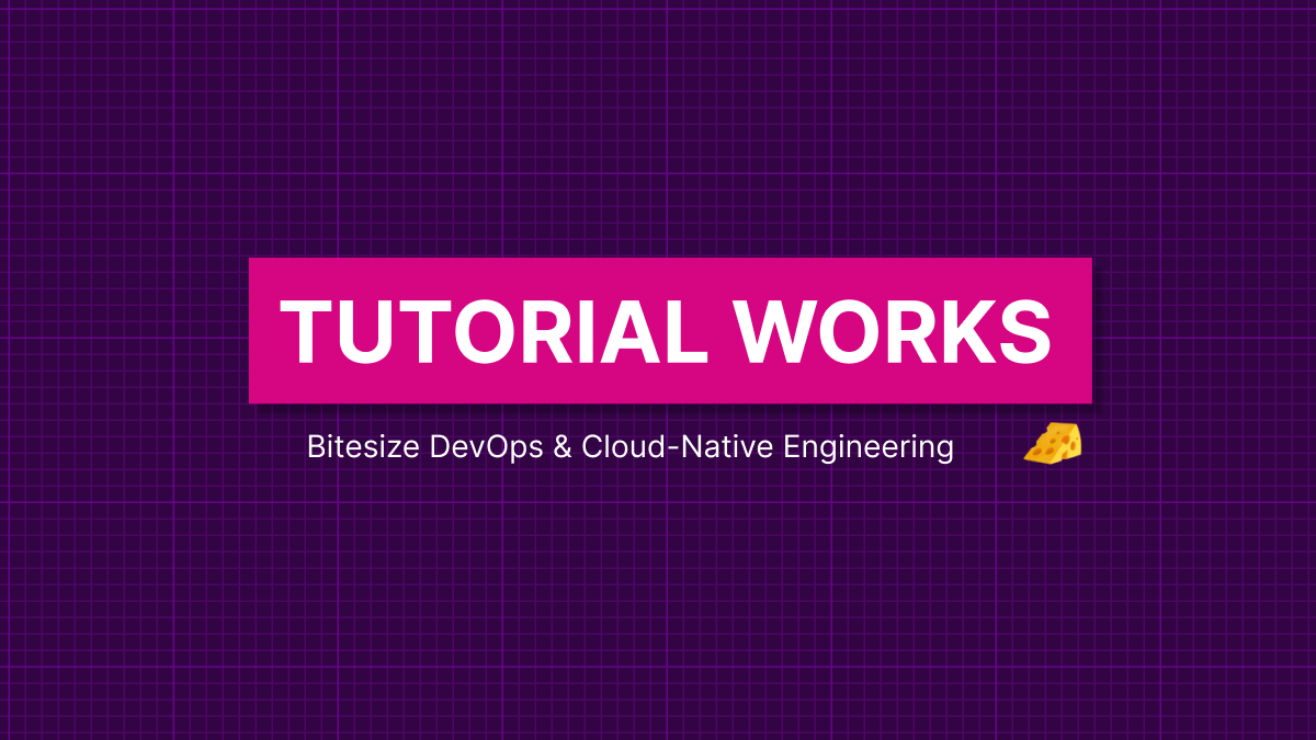 The Home Of Cloud And Devops Tutorials And Guides Tutorial Works